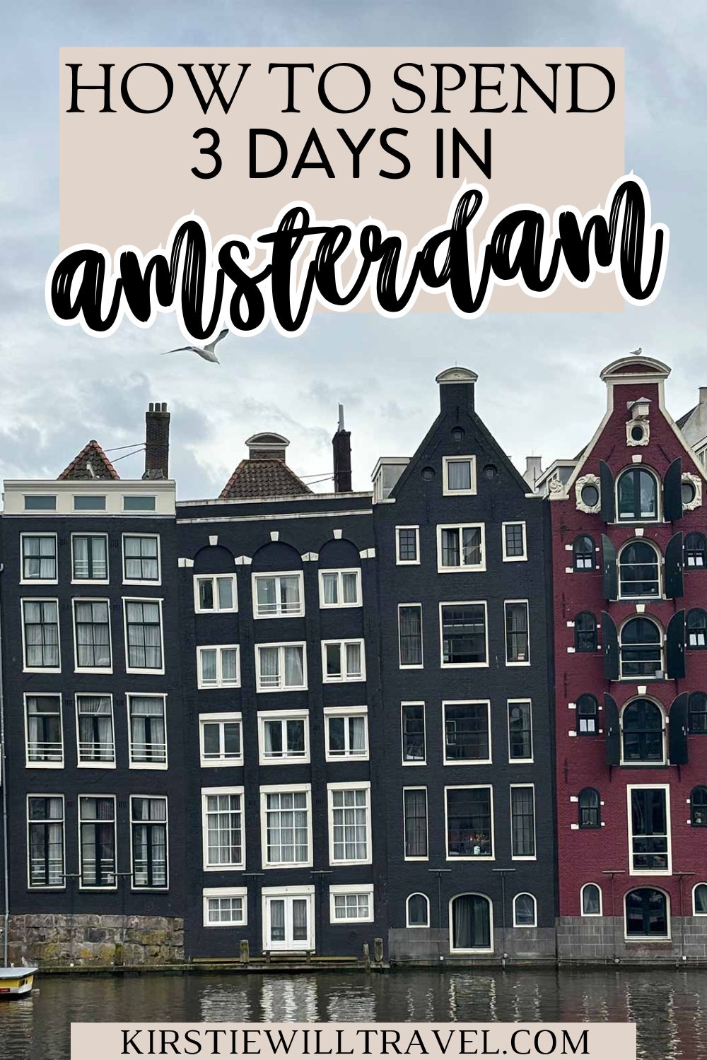 How to Spend The Best Weekend in Amsterdam (With 3 Day Amsterdam ...